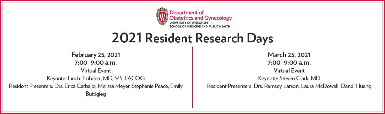 Mark your calendars for two Resident Research Days - Ob-Gyn UW-Madison